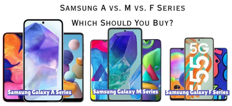 Samsung Smartphone A vs M vs F Series: Which One Should You Buy in 2026?